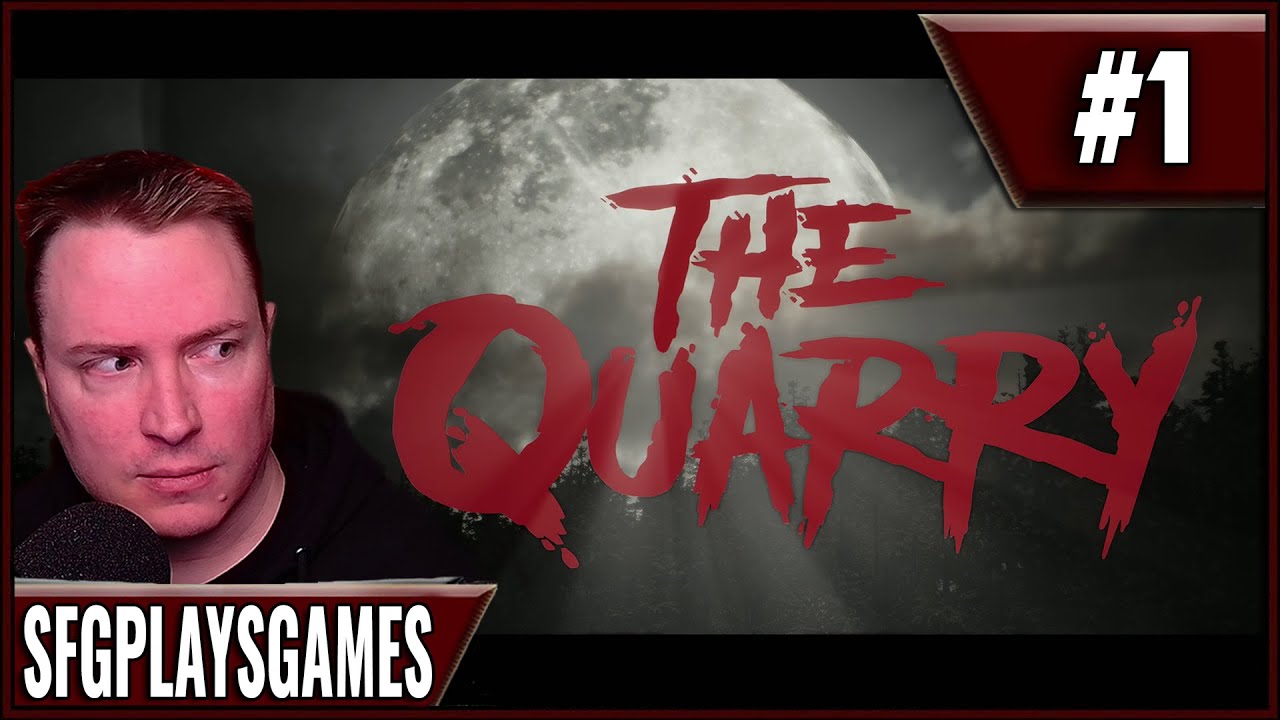 The Quarry - PC Gameplay - Part 1 - SFGplaysGames - YouTube