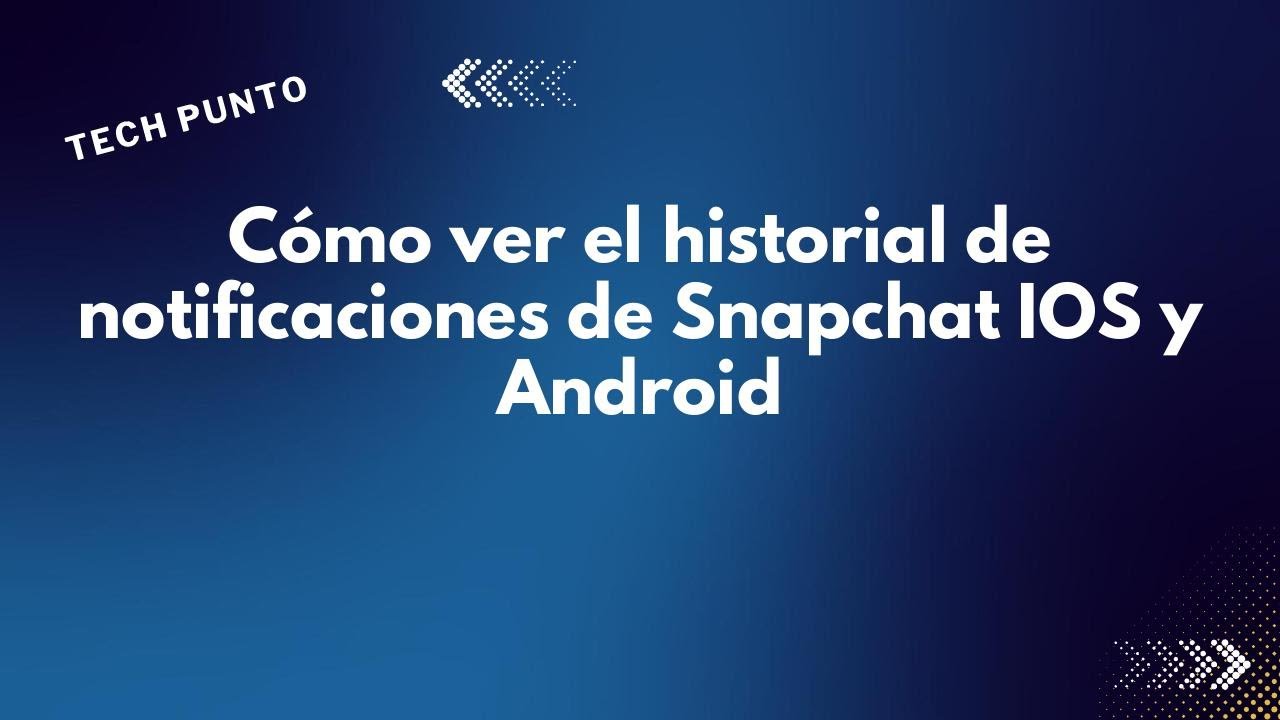 Cómo ver el historial de notificaciones de Snapchat IOS y Android - YouTube