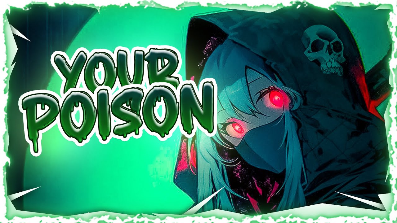 Nightcore - Your Poison (Lyrics) - YouTube