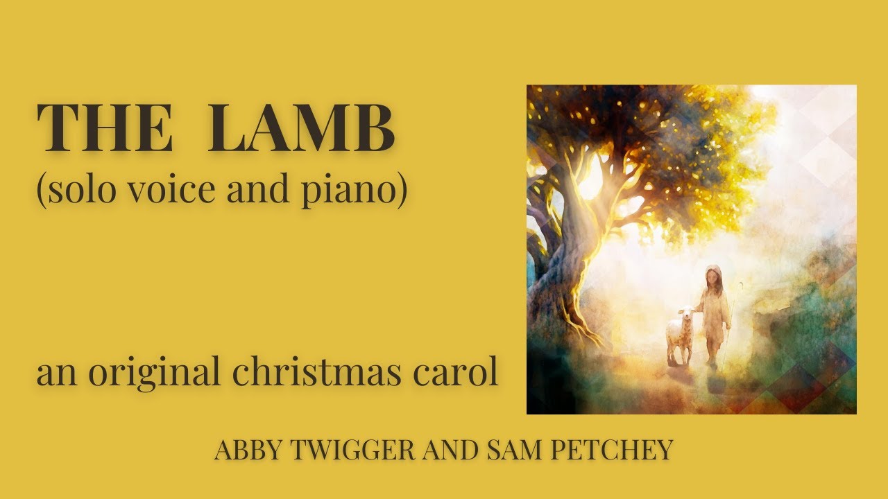 The Lamb - New Christmas carol - Abby Twigger - YouTube