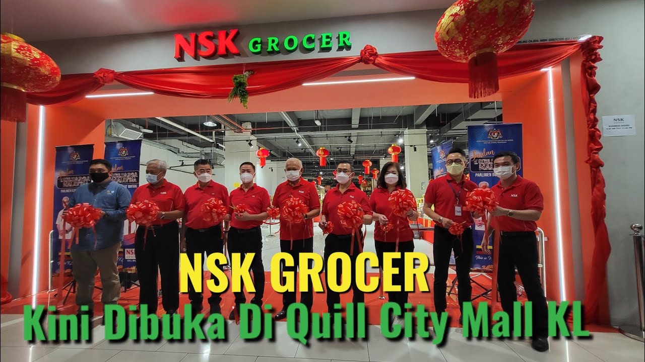 NSK GROCER Pertama Kini Di Quill City Mall KL - YouTube