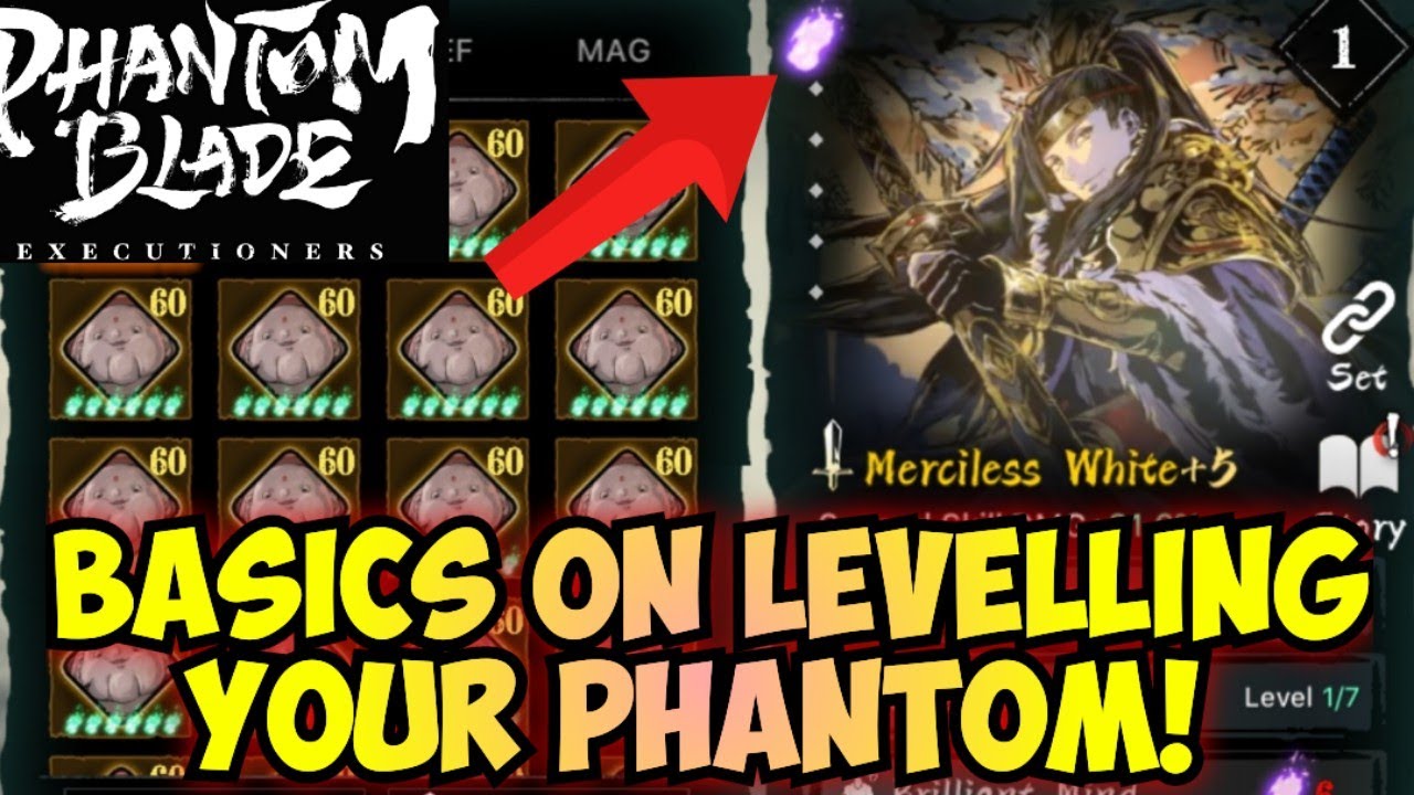 THE BASIC ON HOW TO LEVEL UP YOUR PHANTOMS! - PHANTOM BLADE ...
