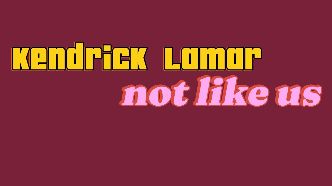 Kendrick Lamar - not like us(Drake diss) - lyrics video - YouTube