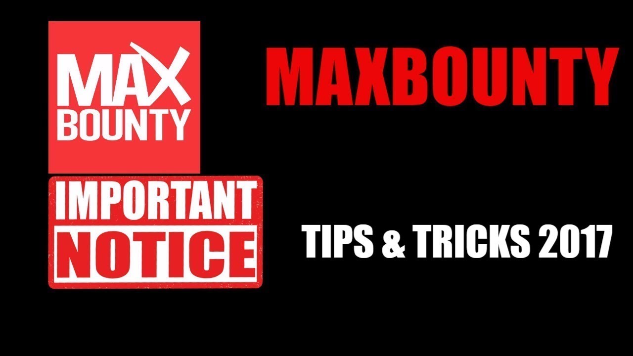 MAXBOUNTY cpa offer tips and tricks 2017 - maxbounty offers promoting ...