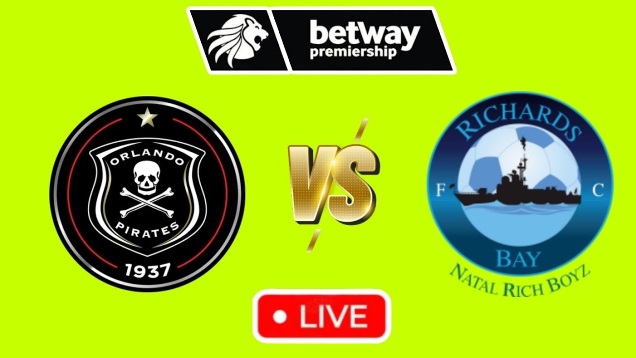 Orlando Pirates vs Richards Bay live match today - YouTube