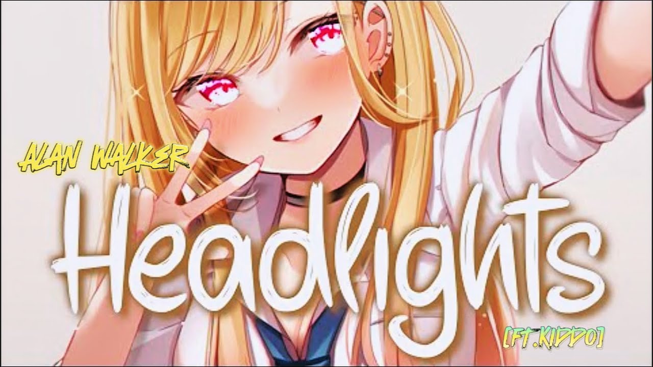 Nightcore - Headlights (ANIME) | Alan Walker & Alok - YouTube
