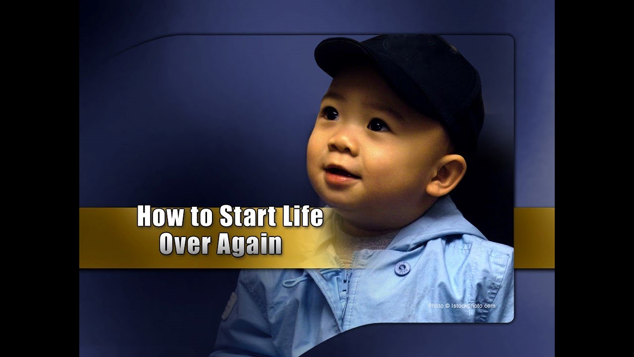 20 - How to Start Life Over Again - YouTube