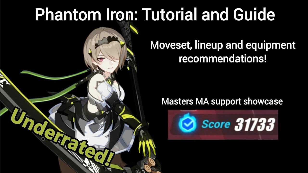 She's UNDERRATED! Phantom Iron Tutorial and Guide (Honkai Impact 3rd ...
