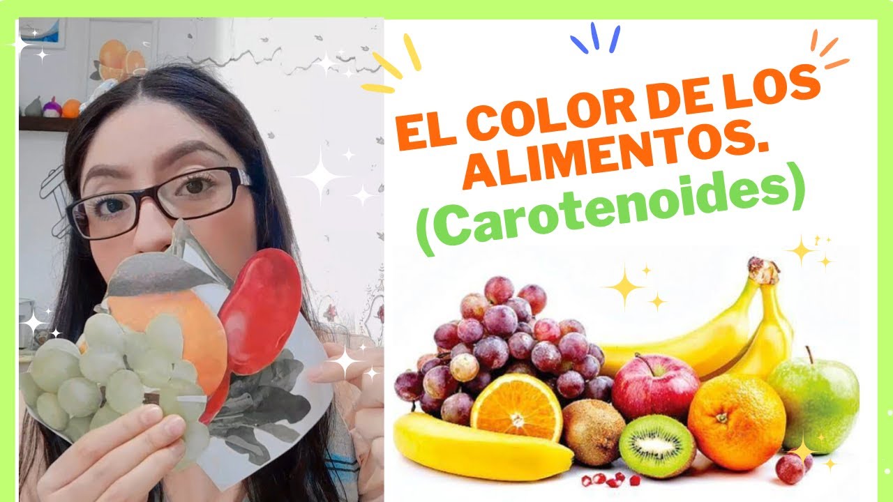 EL COLOR DE LOS ALIMENTOS (CAROTENOIDES) - YouTube