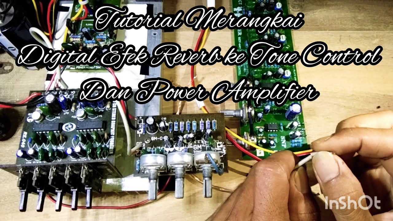 Tutorial Cara Menyambungkan Efek Reverb Digital Echo Ke Tone Control ...