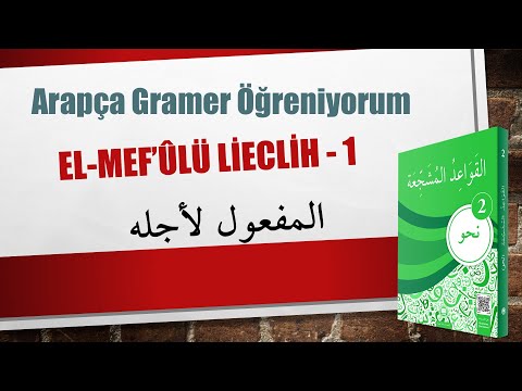 Nahv-2  El-Mef'ûlü Lieclih - 19. Konu / المفعول لأجله - الموضوع التاسع عشر