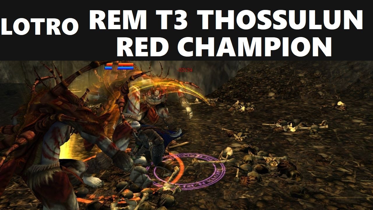 Lotro: Remmorchant T3 | Thossulun (B2) - Red Champion - YouTube