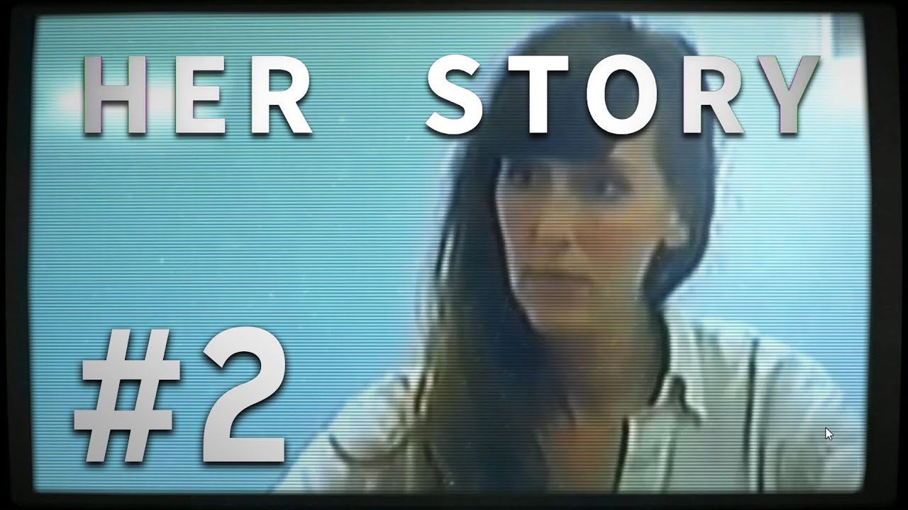 Her Story - Part 2 - WHO ARE YOU ★ Let's Play Her Story (Gameplay ...