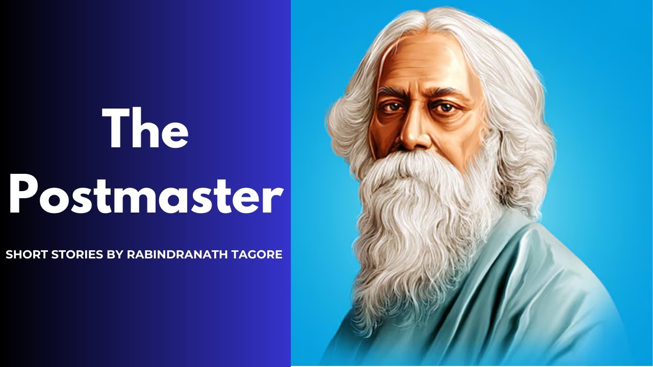 The Postmaster | Short Stories | Rabindranath Tagore | Audiobook - YouTube