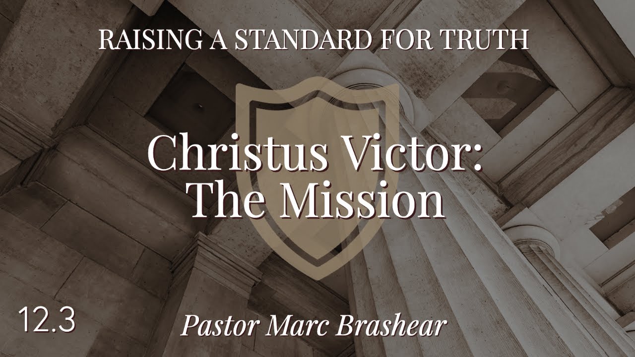 Raising a Standard for Truth (12.3): by Pastor Marc Brashear - YouTube