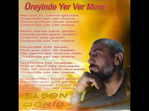 Elshan Qerib - Ureyinde yer ver mene