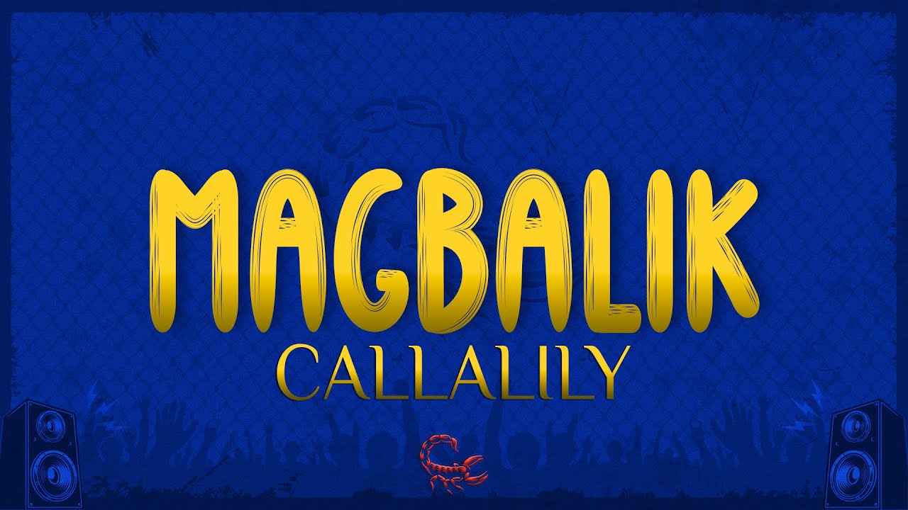 Callalily - Magbalik (Lyrics) - YouTube