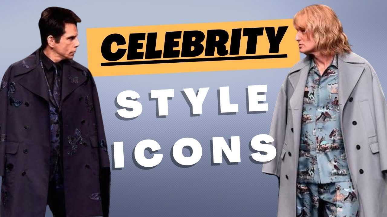 STYLE ICONS: Maximizing Celebrity Style To Improve Your Wardrobe - YouTube