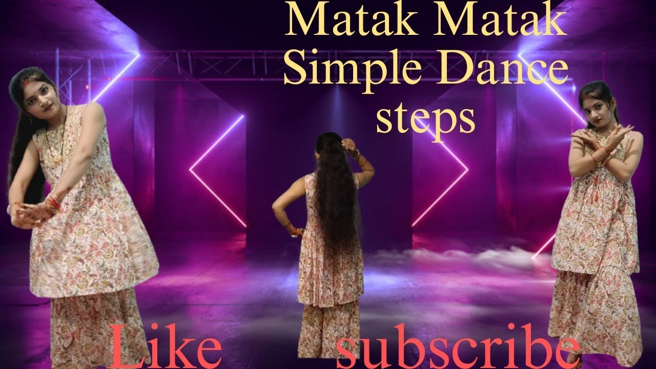 Matak Matak Dance video | Simple dance steps😍#video #trending #song # ...