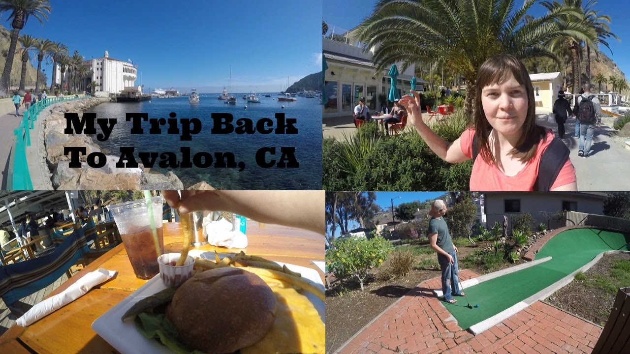 My Trip Back To Avalon Catalina Island with Mini Golf and Descanso ...