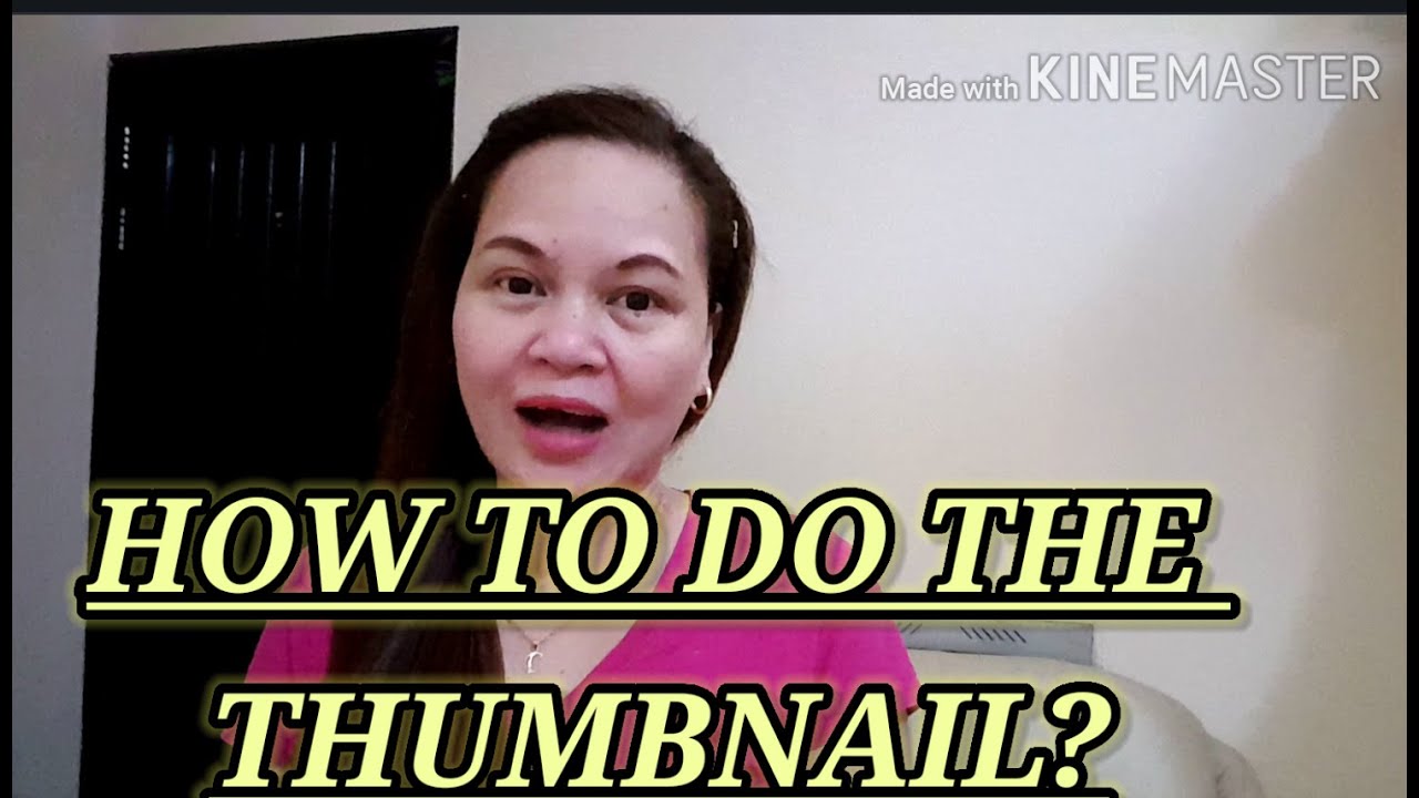 HOW TO DO THE THUMBNAIL? - YouTube