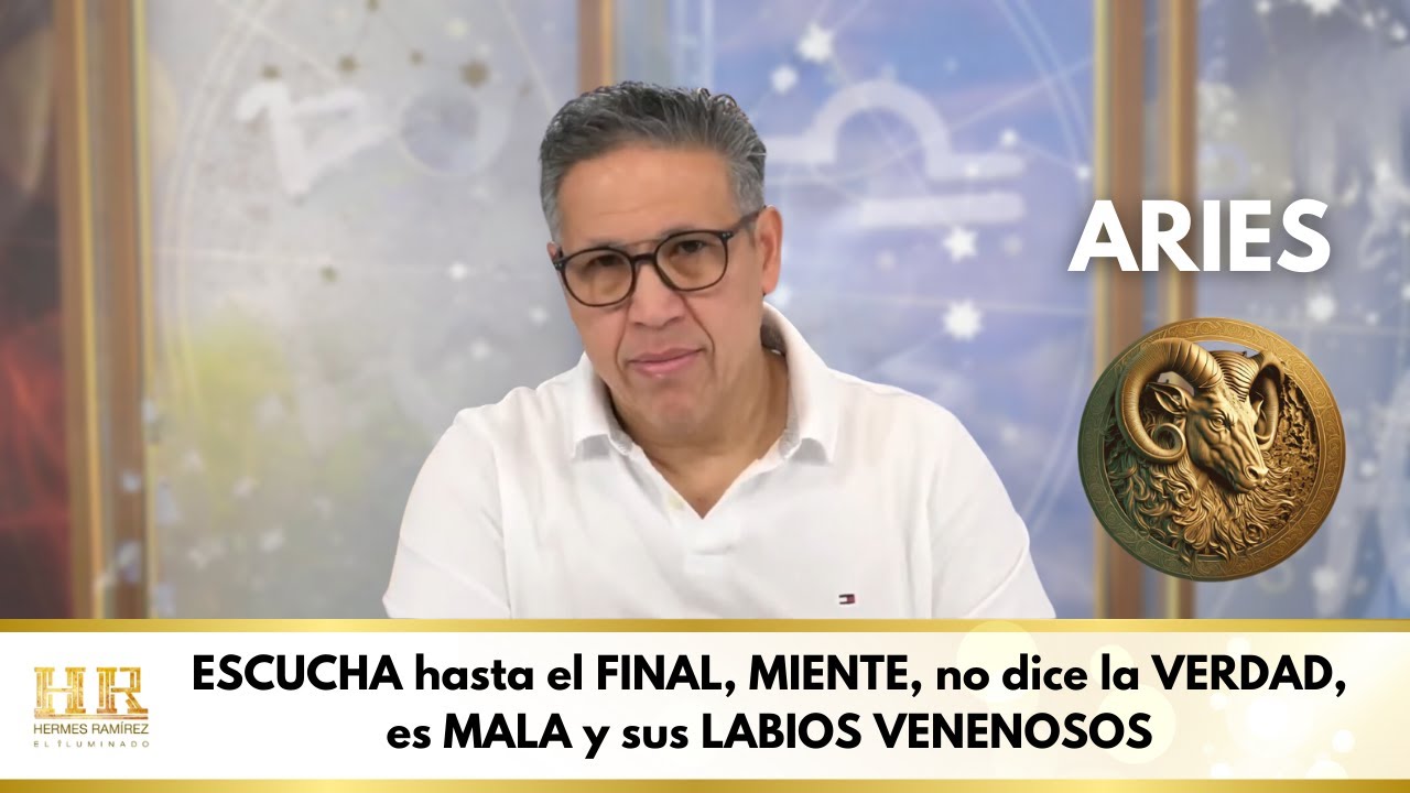 ARIES; ESCUCHA hasta el FINAL, MIENTE, no dice la VERDAD, es MALA y sus ...
