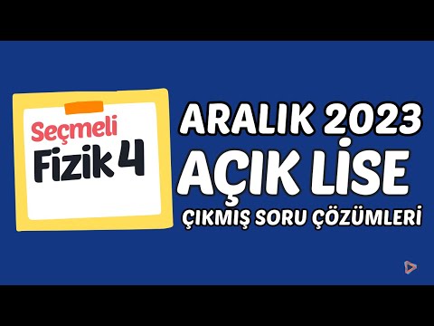 Açık Lise Çıkmış Sorular - Aralık 2023 - Seçmeli Fizik 4