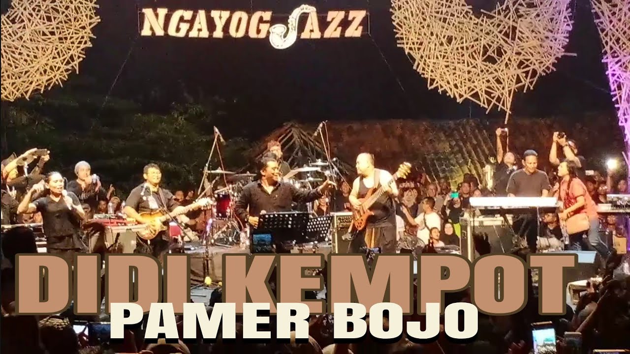 PAMER BOJO DIDI KEMPOT feat KUA ETNIKA - Ngayogjazz 2019 - YouTube