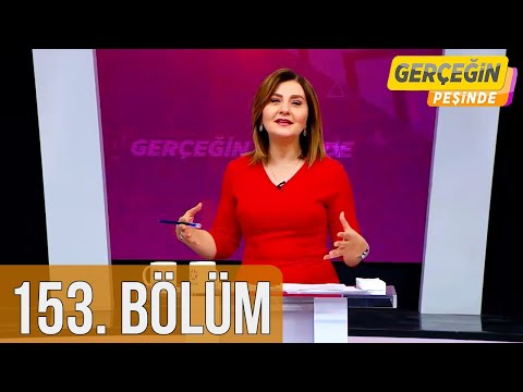 Gerçeğin Peşinde 153. Bölüm