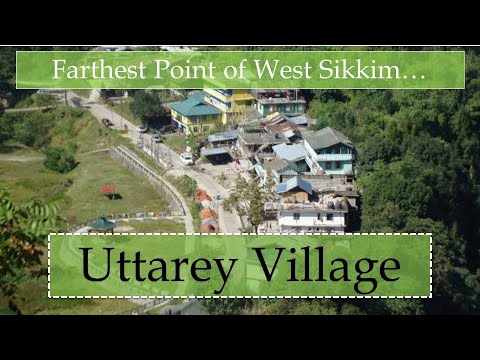 Farthest point of West Sikkim – Uttarey Village - YouTube