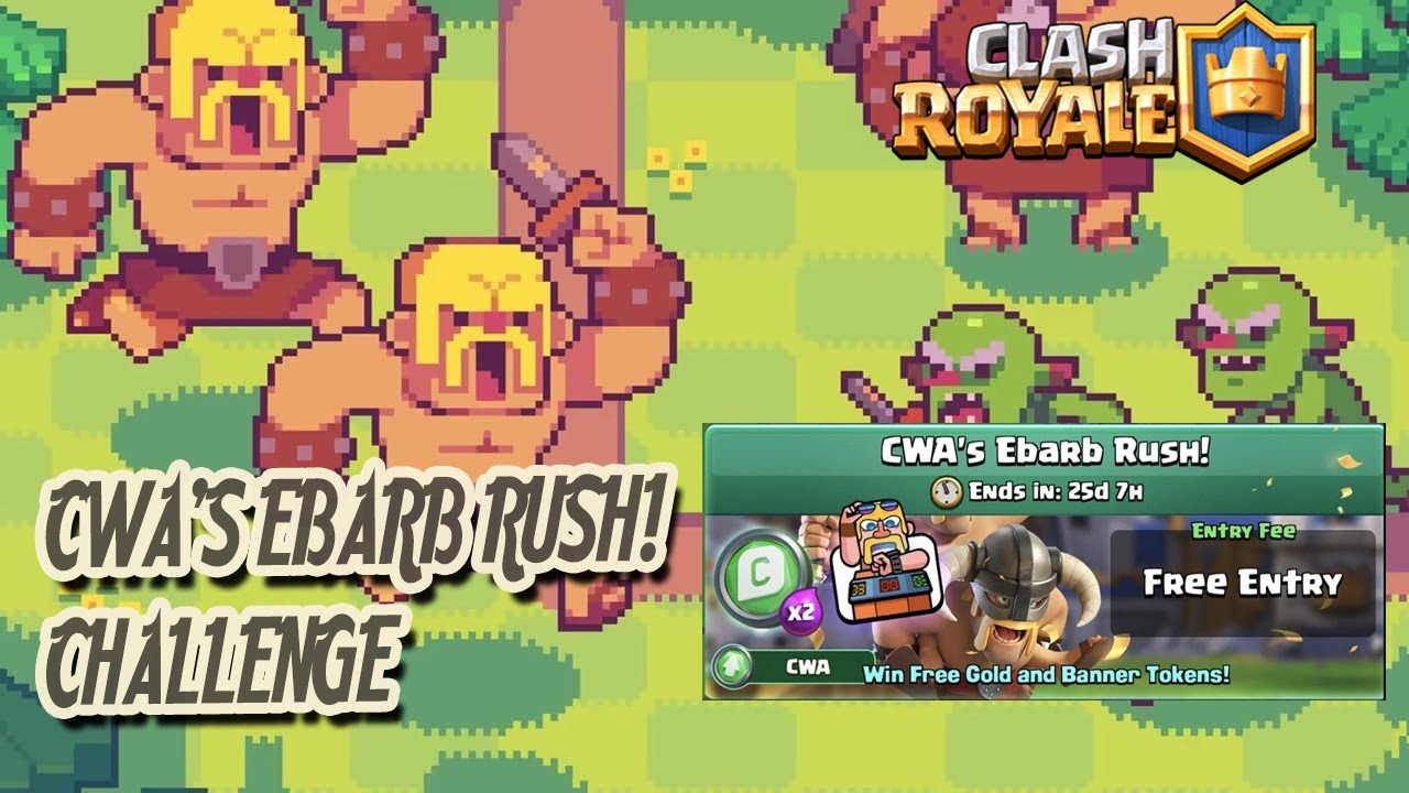 SERANGAN ELITE BARBARIAN, CWA'S EBARB RUSH! CHALLENGE - Clash Royale # ...