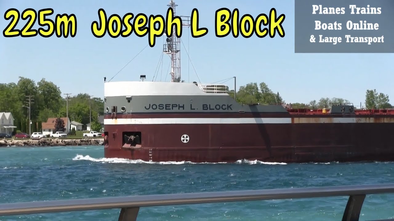 225m Joseph L Block Ship Exiting Lake Huron To St Clair River - YouTube