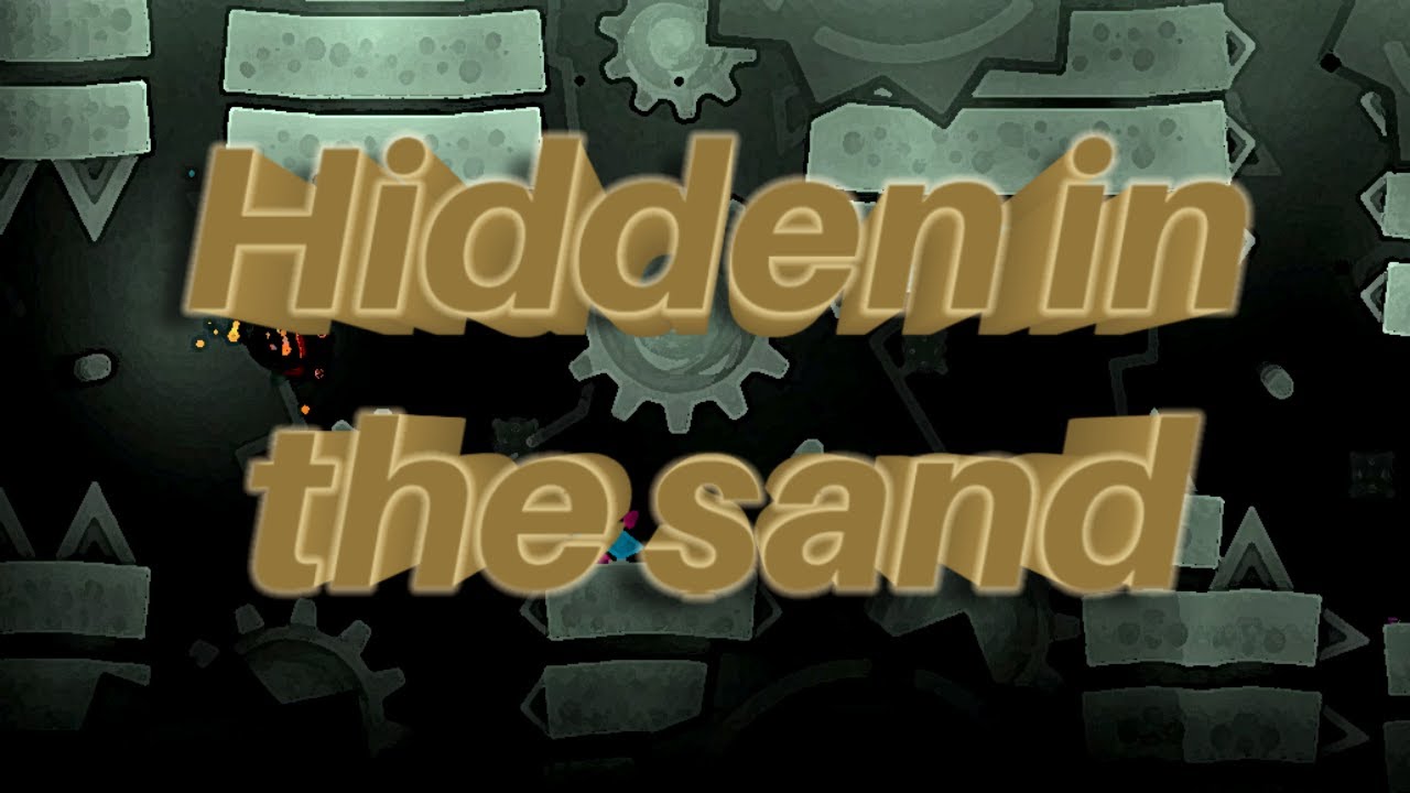 Hidden in the Sand 100% w/handcam [Extreme demon] - Geometry Dash - YouTube