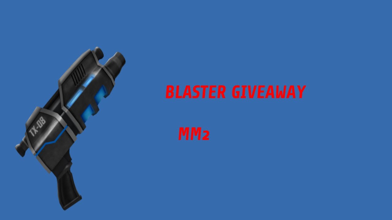 Roblox MM2 Blaster Giveaway (Read Description) Sorry for the low voice ...