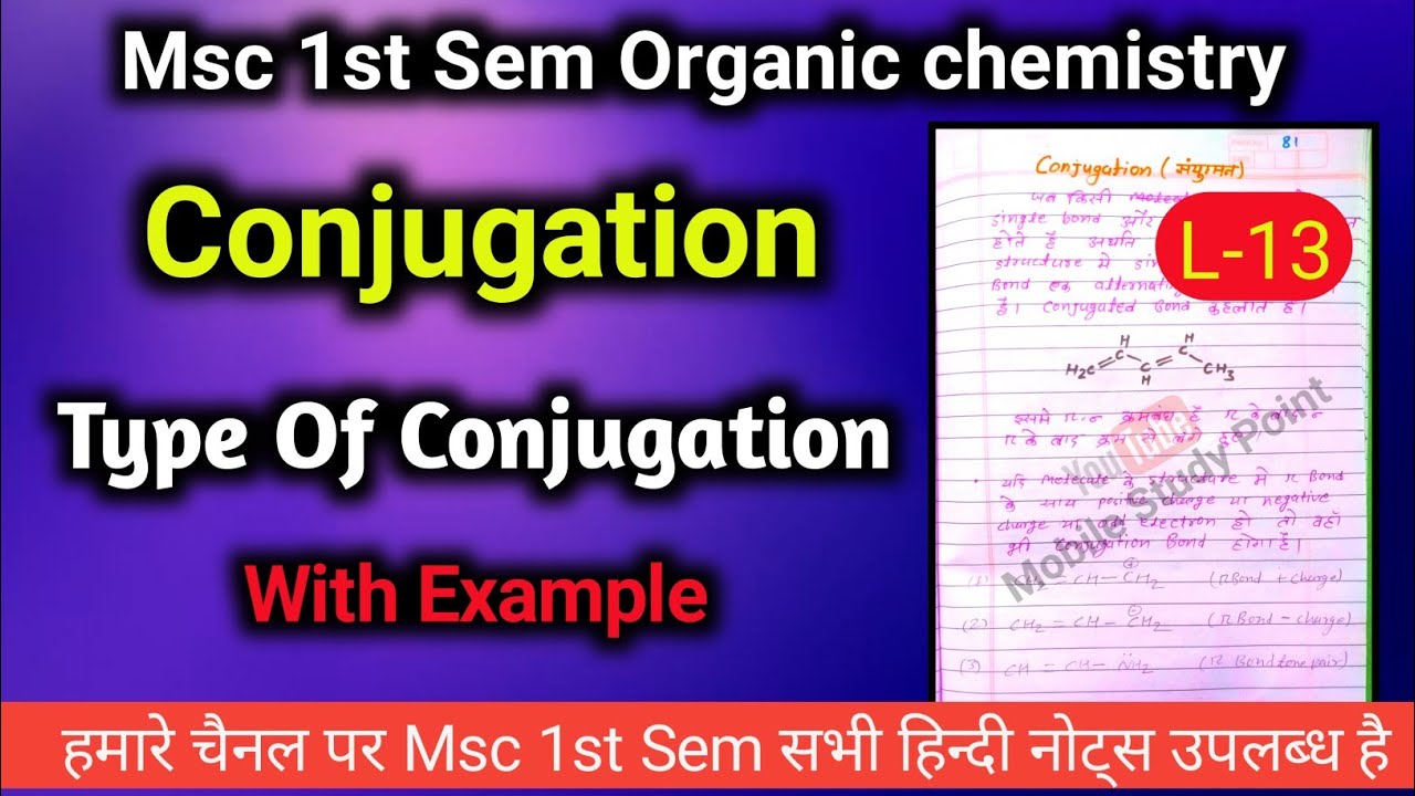 what is Conjugation/type of Conjugation msc 1st sem organic chemistry ...