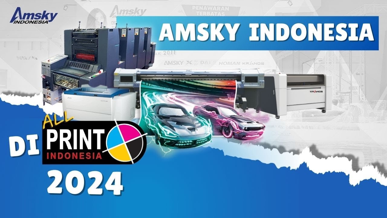 Amsky Indonesia di pameran Allprint 2024 - AMSKY INDONESIA official ...