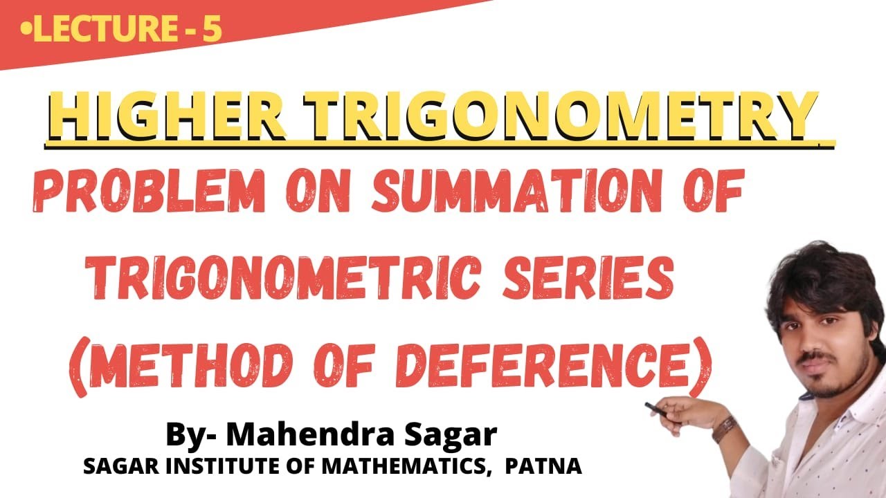 Problem on Summation of trigonometric series (Method of Difference ...