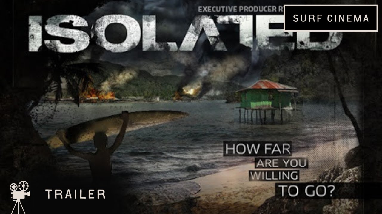 "Isolated" Documentary | TRAILER | Presented by SURF CINEMA - YouTube