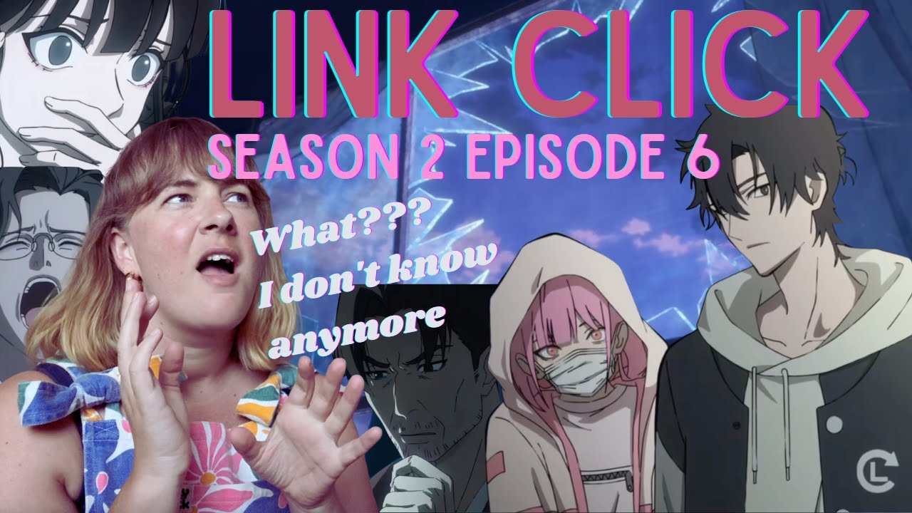 Link Click Season 2 Episode 6: I don't know anymore...! - YouTube