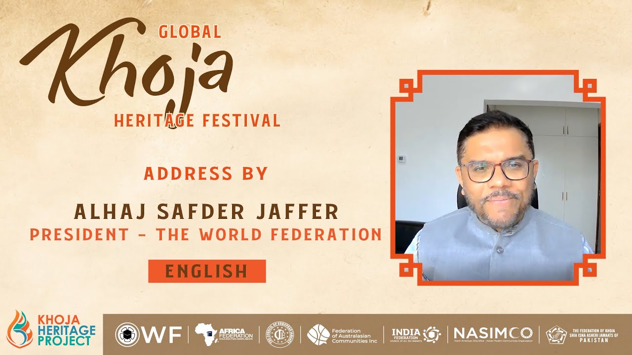 The WF President - Alhaj Safder Jaffer | Khoja Heritage Festival ...