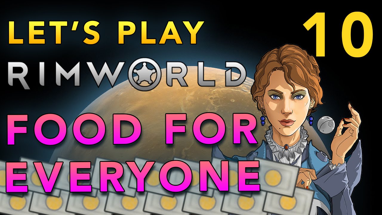 Lets Play Rimworld Alpha 13 - Ep 10 - Food for Everyone - YouTube