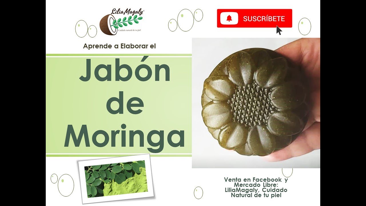 Cómo elaborar tu Jabón de Moringa - YouTube
