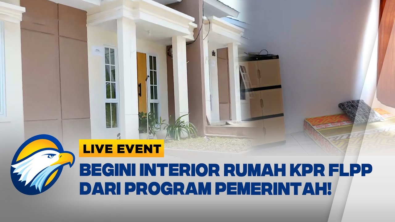 Live Event - Penasaran? Mengintip Interior Rumah KPR FLPP Program ...