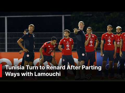 Tunisia Replace Lamouchi with Renard as National Team Coach | AC1W