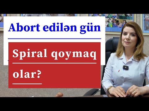 Abortdan həmən sonra spiral qoymaq