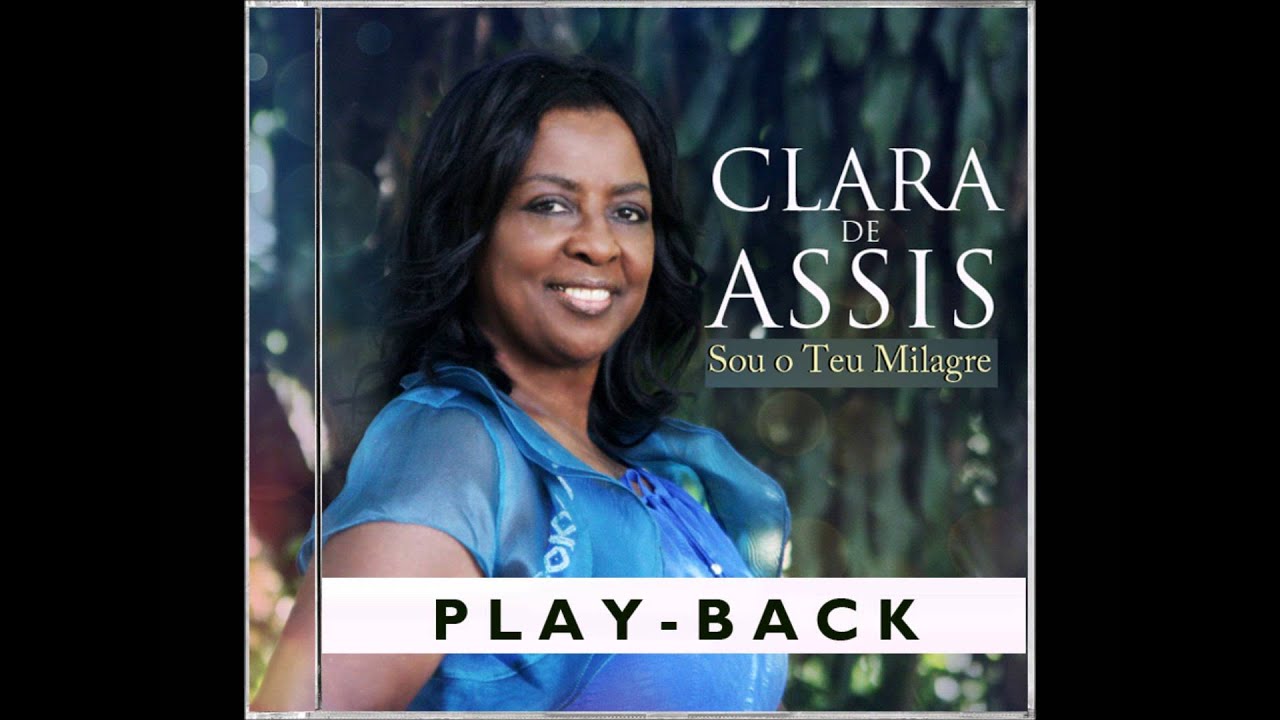 Clara de Assis - A MINHA FAMÍLIA (PLAY-BACK) - YouTube