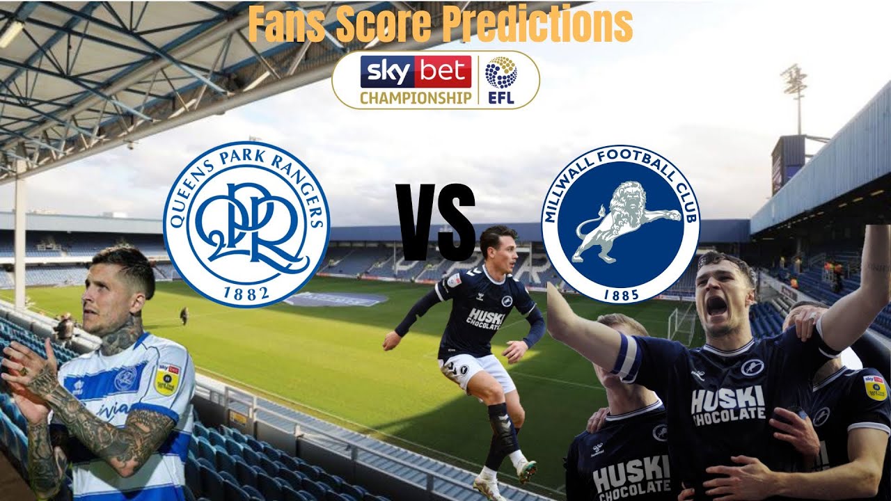 Fan Score Prediction - QPR VS MILLWALL AWAY - YouTube