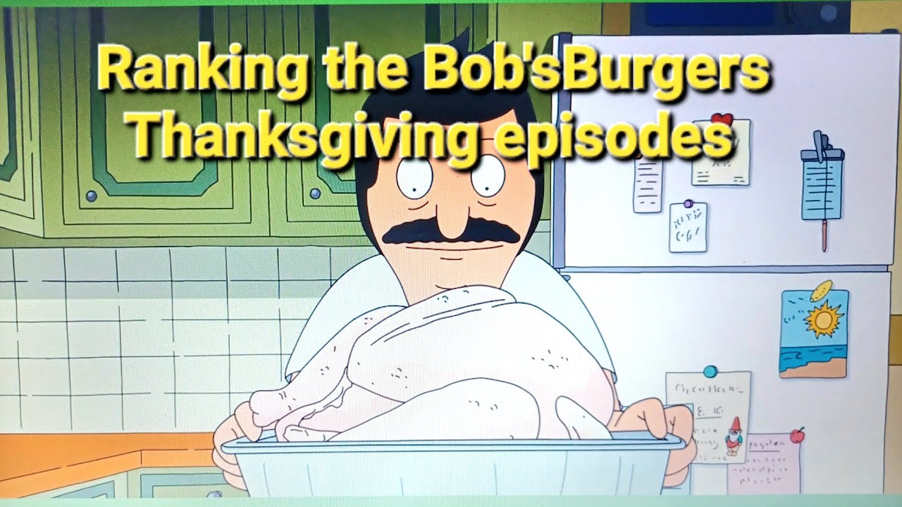 🦃Ranking the Bob'sBurgers Thanksgiving episodes🦃 - YouTube