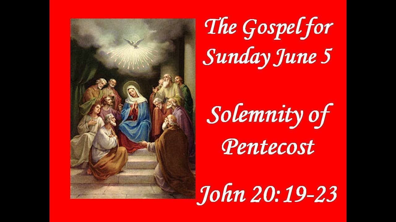 The Gospel For Sunday June 5 Solemnity Of Pentecost John 20 19 23 The Gospel For Sunday June 5 Solemnity Of Pentecost John 20 19 23