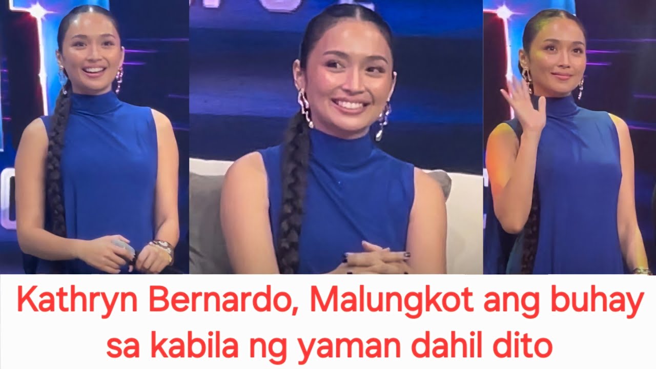 Kathryn Bernardo malungkot ang buhay sa kabila ng yaman dahil dito - YouTube